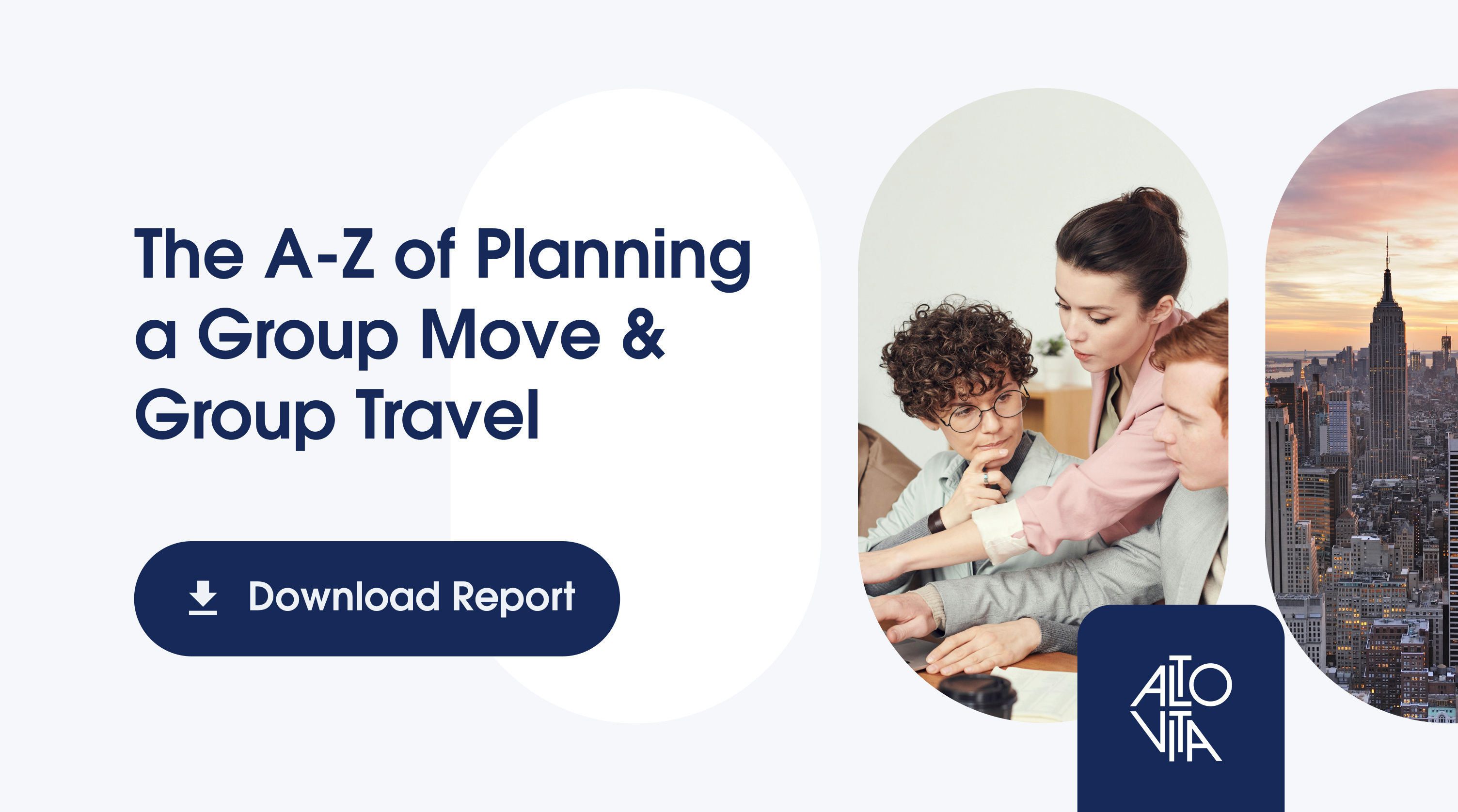 The A-Z of AltoVita_Planning a Group Move & Group Travel